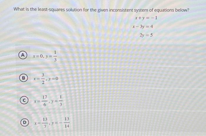 Solved What is the least-squares solution for the given | Chegg.com