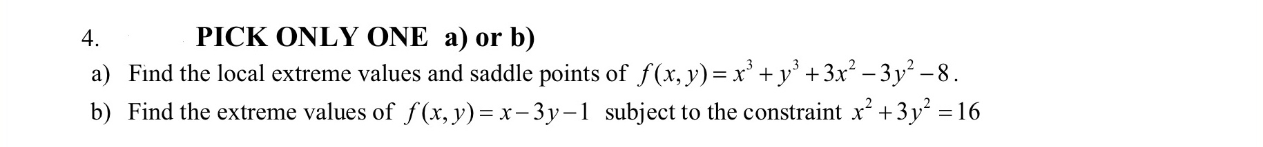 Solved PICK ONLY ONE a) ﻿or b)a) ﻿Find the local extreme | Chegg.com