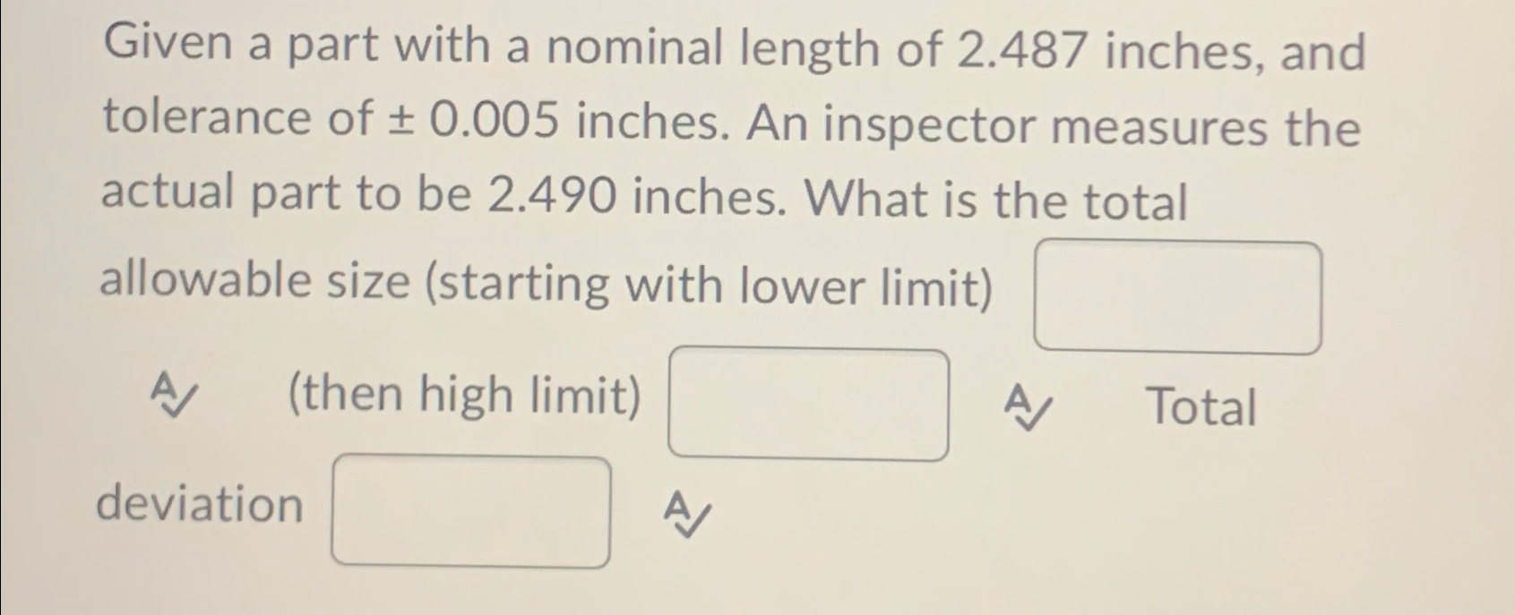 Solved Given a part with a nominal length of 2.487 ﻿inches, | Chegg.com