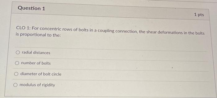 Solved Question 1 1 pts CLO 1: For concentric rows of bolts | Chegg.com