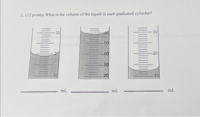 Solved 2. (12 points) What is the volume of the liquid in | Chegg.com