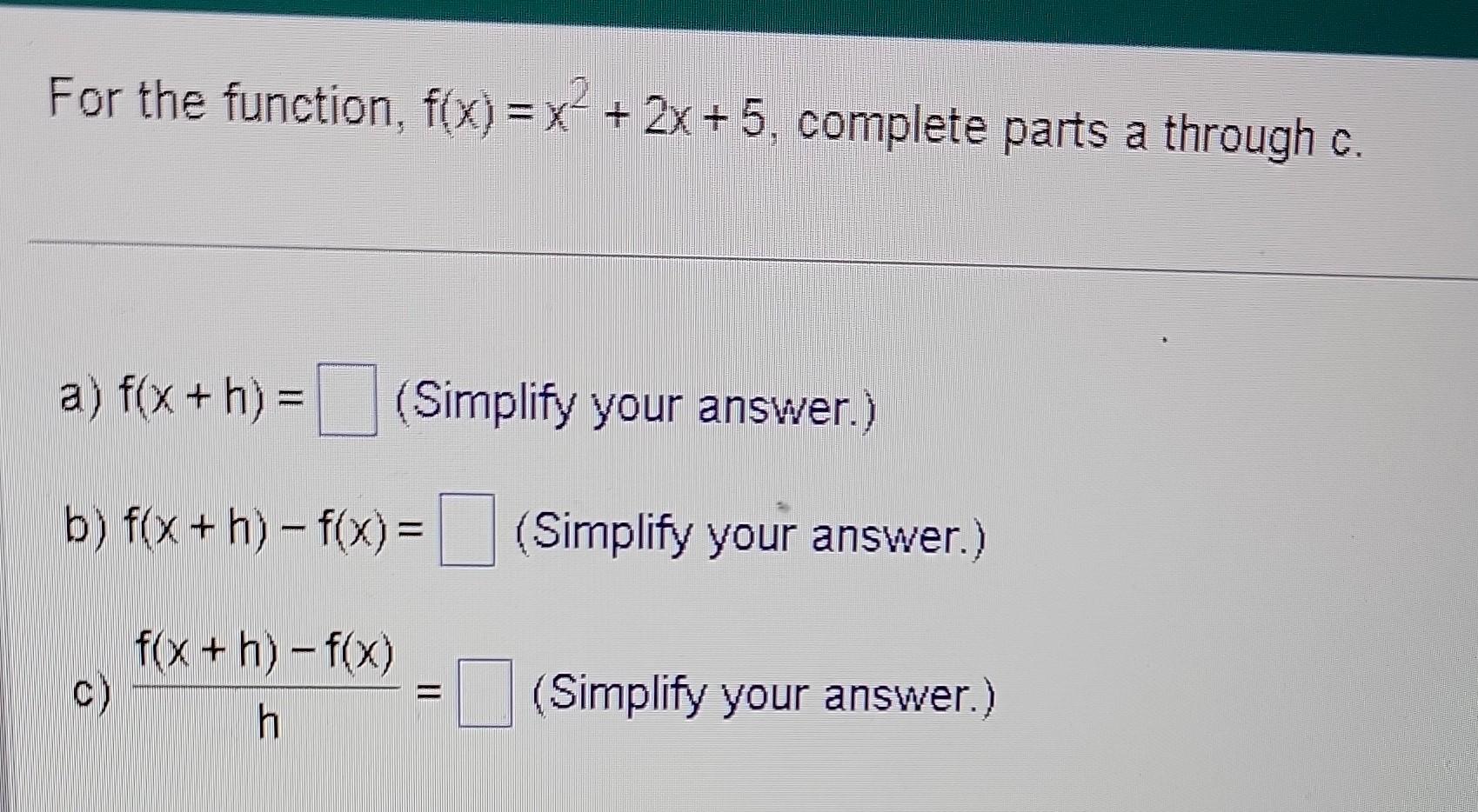 Solved For the function, f(x)=x2+2x+5, complete parts a | Chegg.com