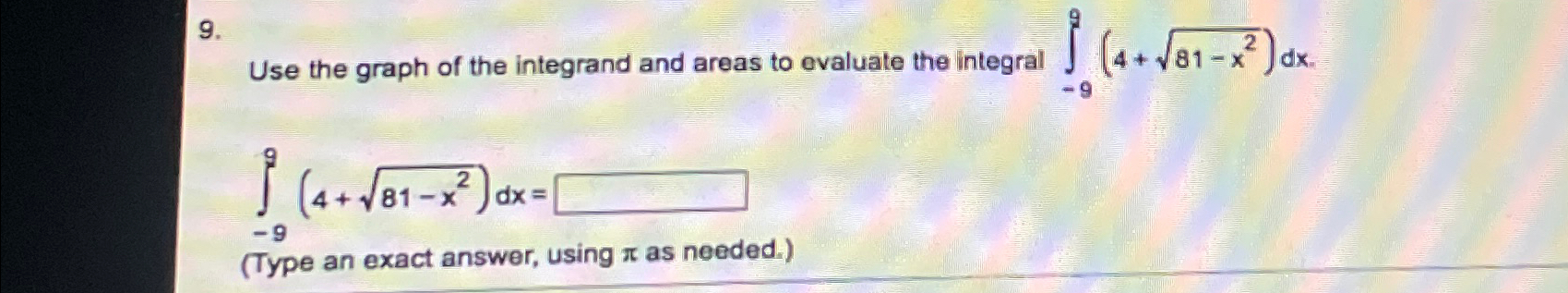 Solved Use the graph of the integrand and areas to evaluate | Chegg.com