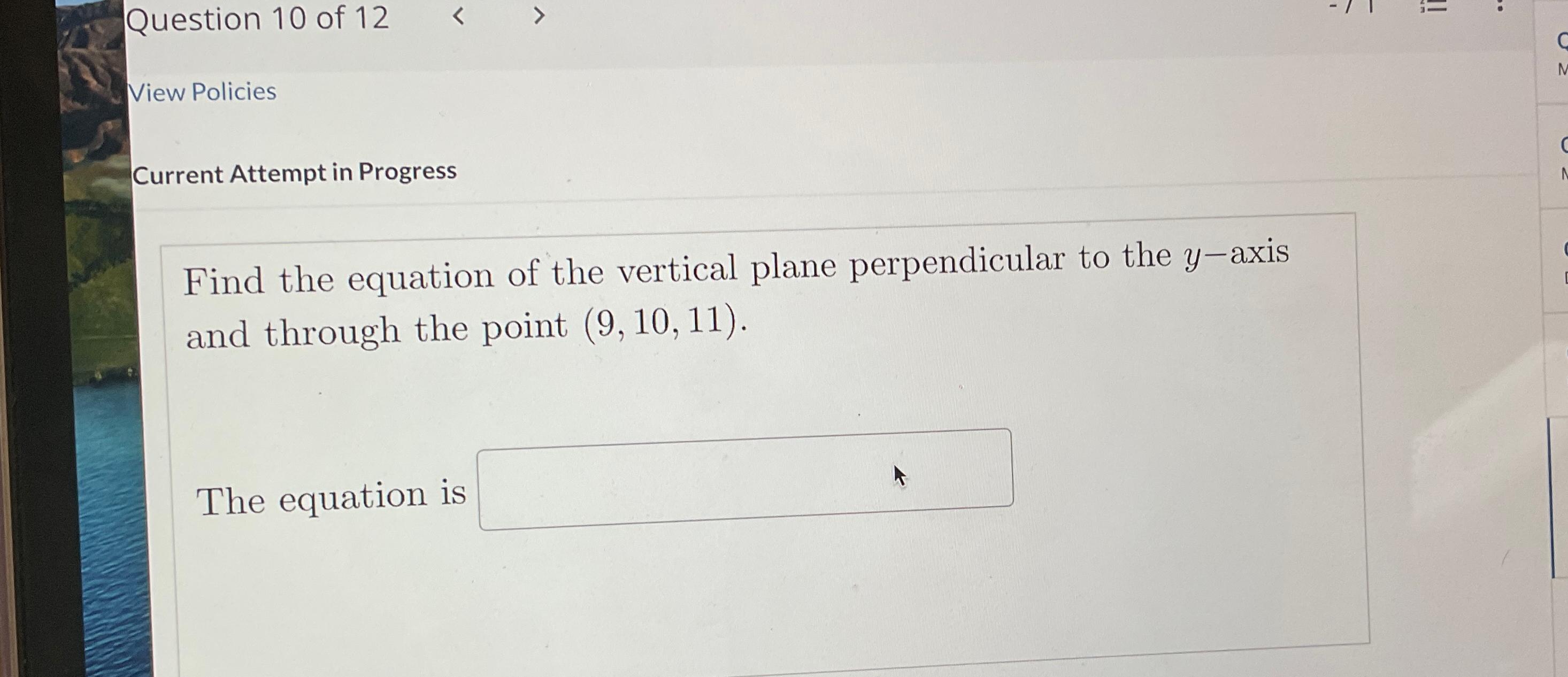 Solved Question 10 ﻿of 12View PoliciesCurrent Attempt in | Chegg.com