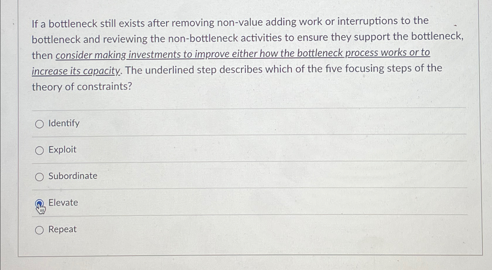 Solved If a bottleneck still exists after removing non-value | Chegg.com