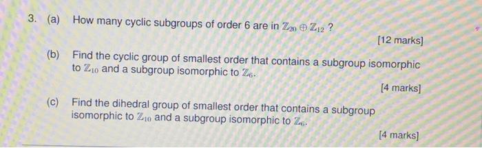 Solved 3. (a) How many cyclic subgroups of order 6 are in | Chegg.com