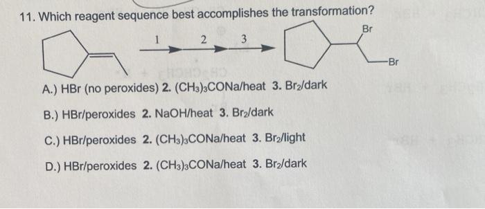 Solved 11. Which reagent sequence best accomplishes the | Chegg.com