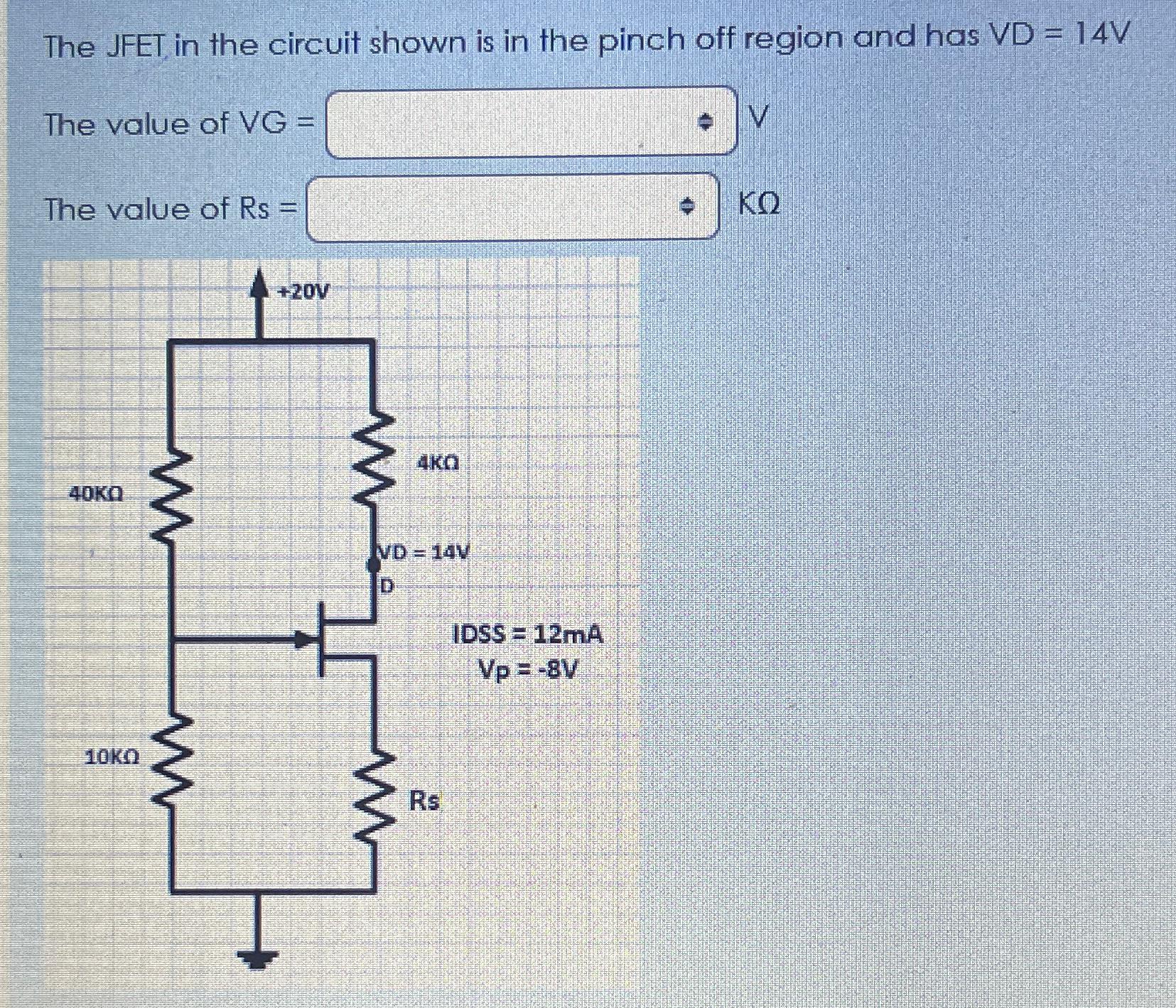 Solved The JFET, in the circuit shown is in the pinch off | Chegg.com