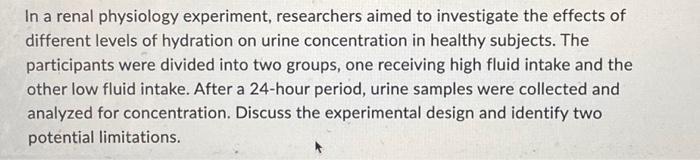 Solved In a renal physiology experiment, researchers aimed | Chegg.com