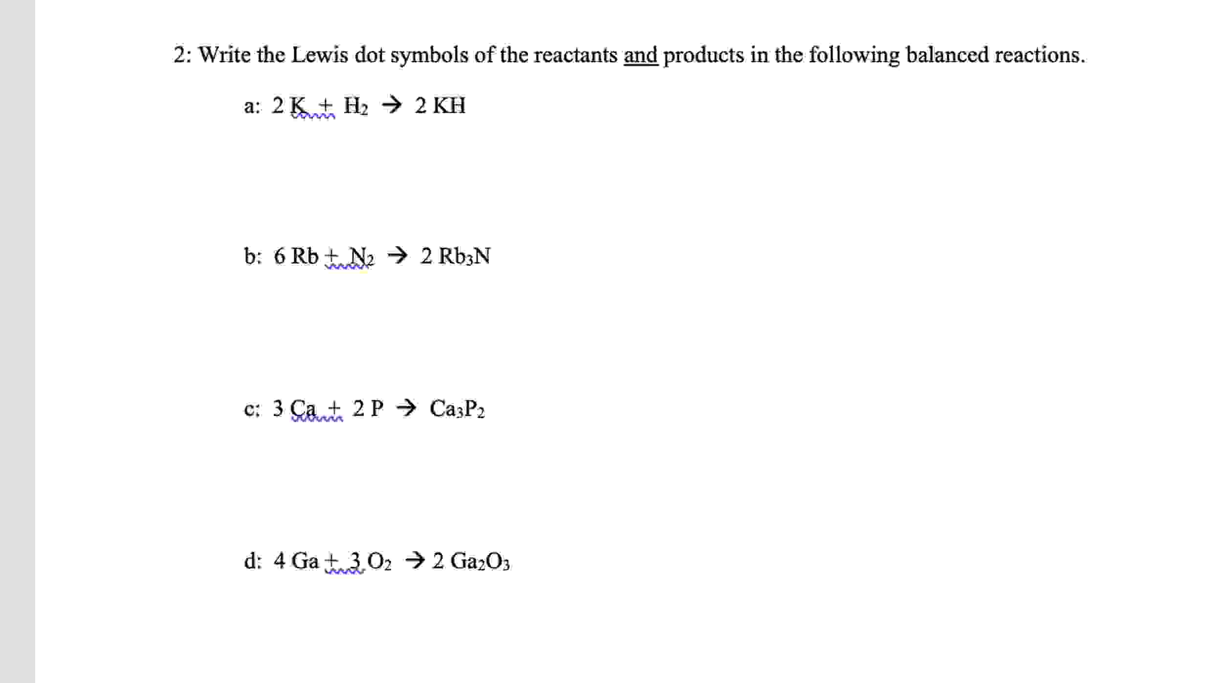 Solved 2: Write the Lewis dot symbols of the reactants and | Chegg.com
