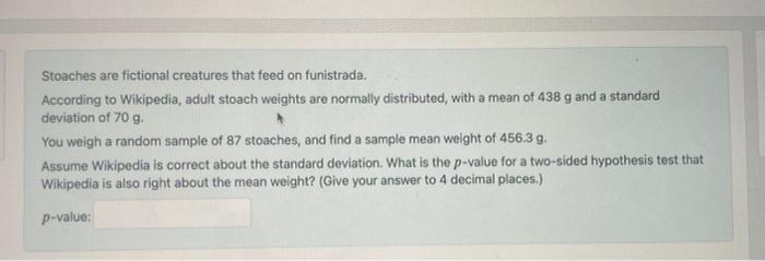 Solved Stoaches are fictional creatures that feed on | Chegg.com