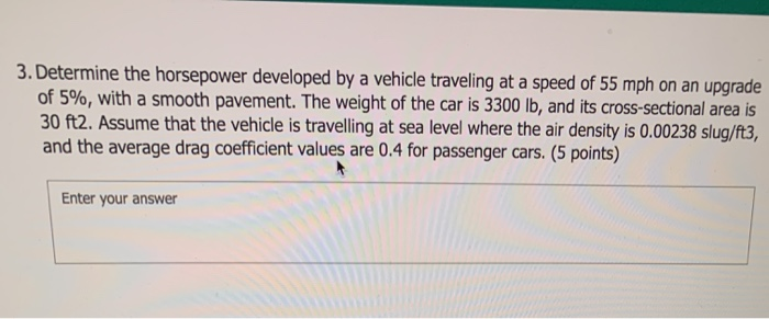 Solved 3. Determine the horsepower developed by a vehicle | Chegg.com
