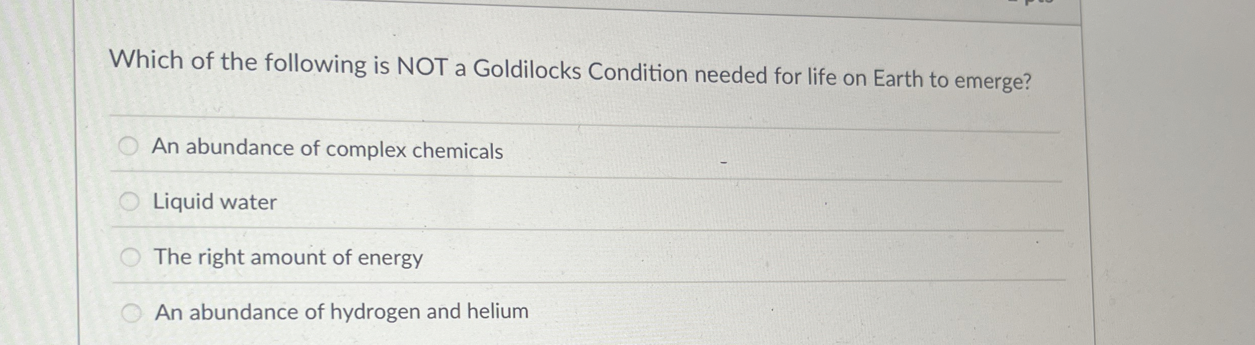Solved Which of the following is NOT a Goldilocks Condition | Chegg.com