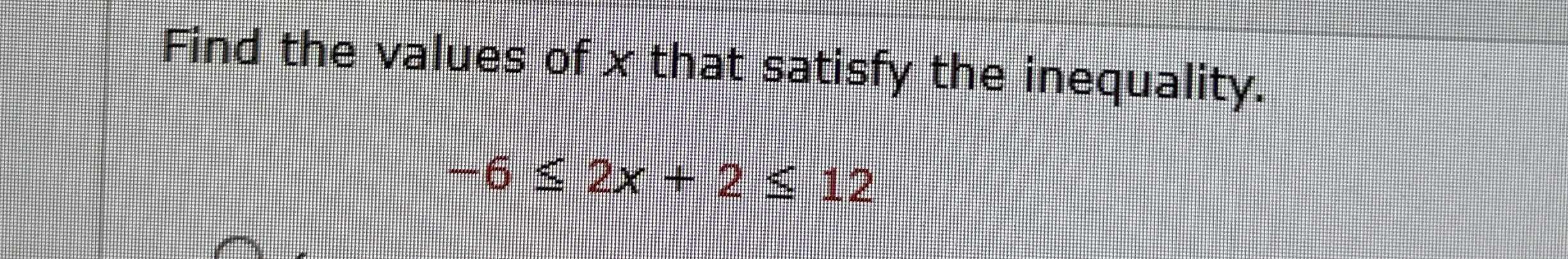Solved Find the values of x ﻿that satisfy the | Chegg.com