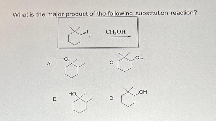 Solved What is the major product of the following | Chegg.com