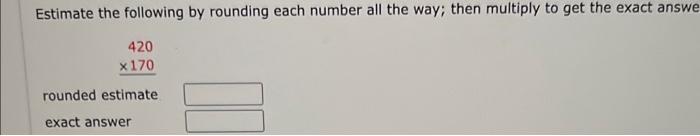 Solved Estimate the following by rounding each number all | Chegg.com