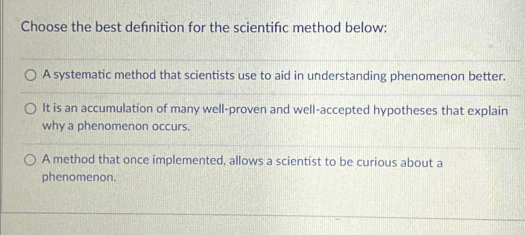 Solved Choose the best definition for the scientific method | Chegg.com
