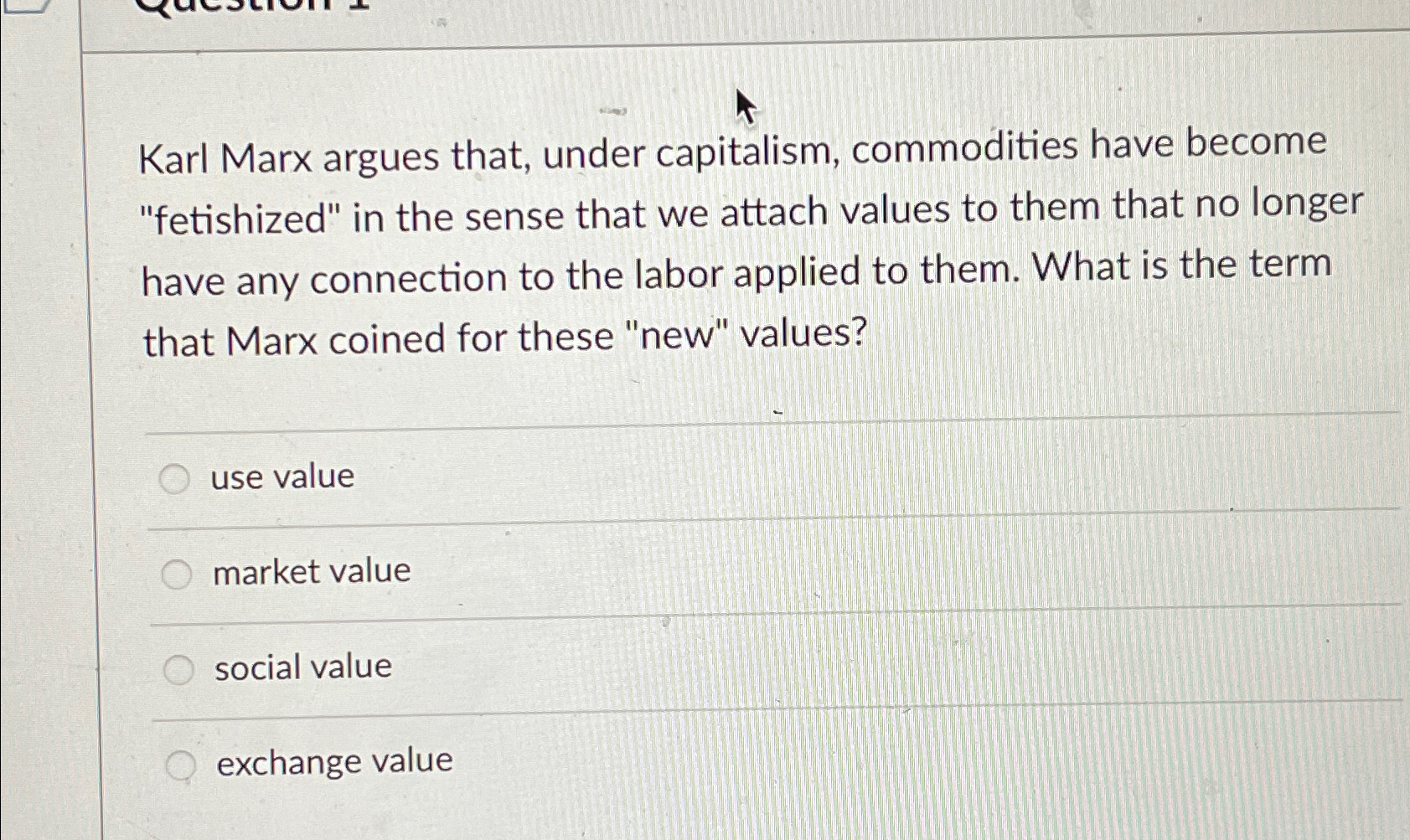 Solved Karl Marx argues that, under capitalism, commodities | Chegg.com