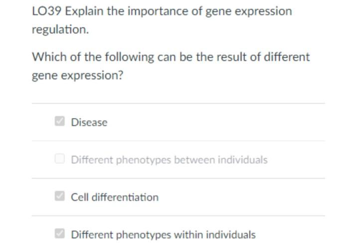 Solved LO39 Explain the importance of gene expression | Chegg.com