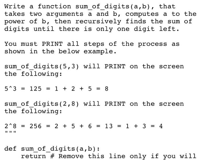 Solved Write a function sum_of_digits(a,b), that takes two | Chegg.com