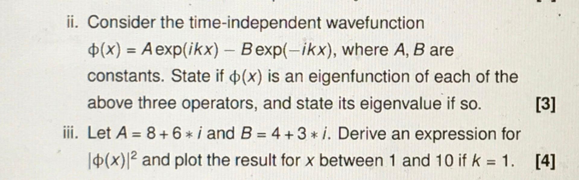 ii. Consider the time-independent wavefunction | Chegg.com