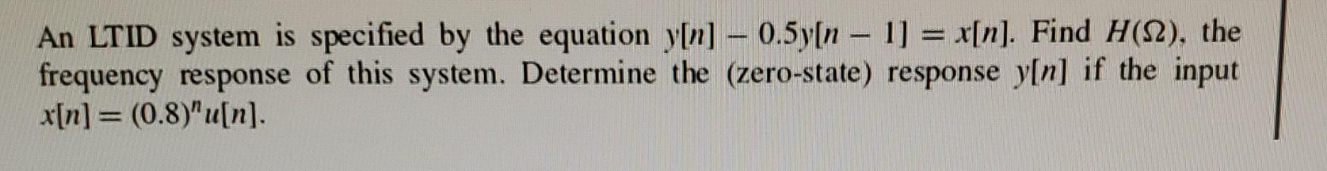 Solved An LTID system is specified by the equation | Chegg.com