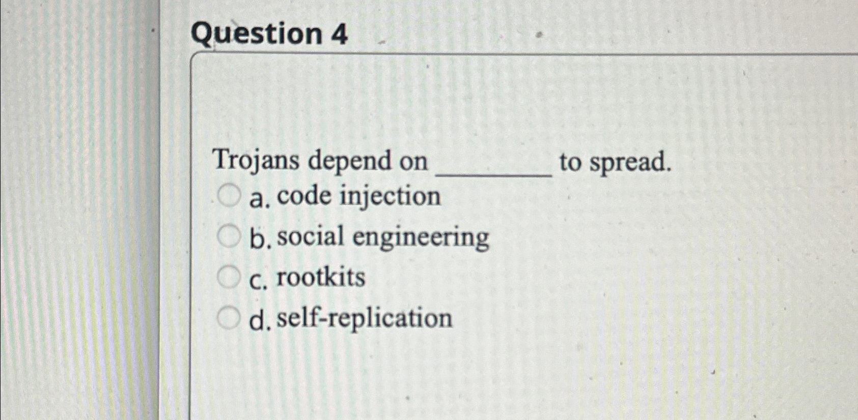 Solved Question 4Trojans depend on to spread.a. ﻿code | Chegg.com