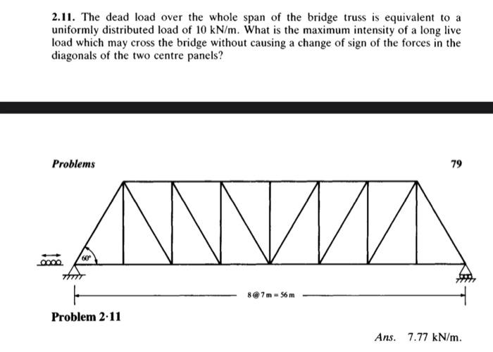 Solved 2.11. The dead load over the whole span of the bridge | Chegg.com