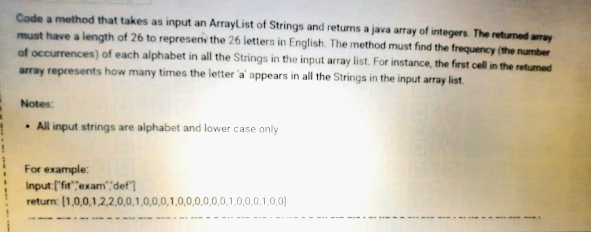 Solved Code a method that takes as input an ArrayList of | Chegg.com