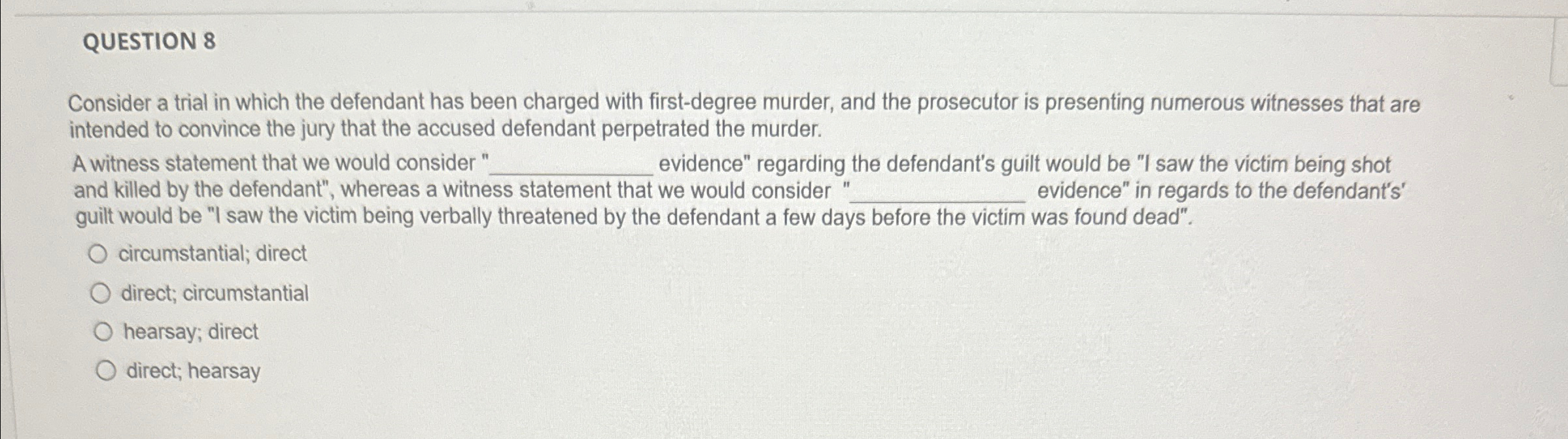 Solved QUESTION 8Consider a trial in which the defendant has | Chegg.com