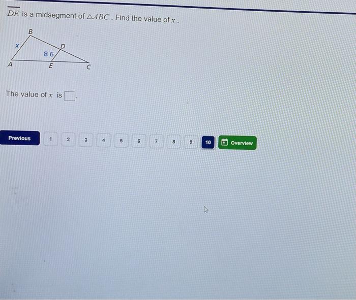 Solved DE is a midsegment of ABC. Find the value of x. The | Chegg.com