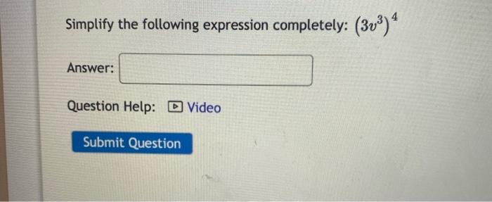 Solved 7x3(3x5)Simplify the following expression completely: | Chegg.com