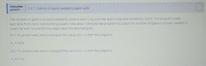 Solved CHALENGEACTIVITY2.4.1: Gallons of paint needed to | Chegg.com