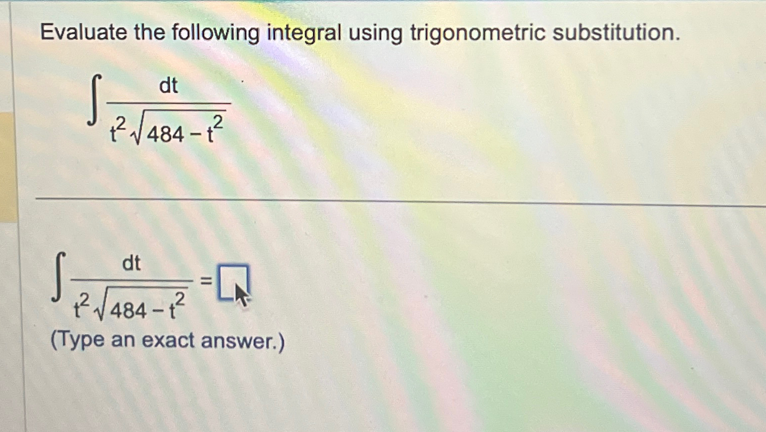 Solved Evaluate the following integral using trigonometric | Chegg.com