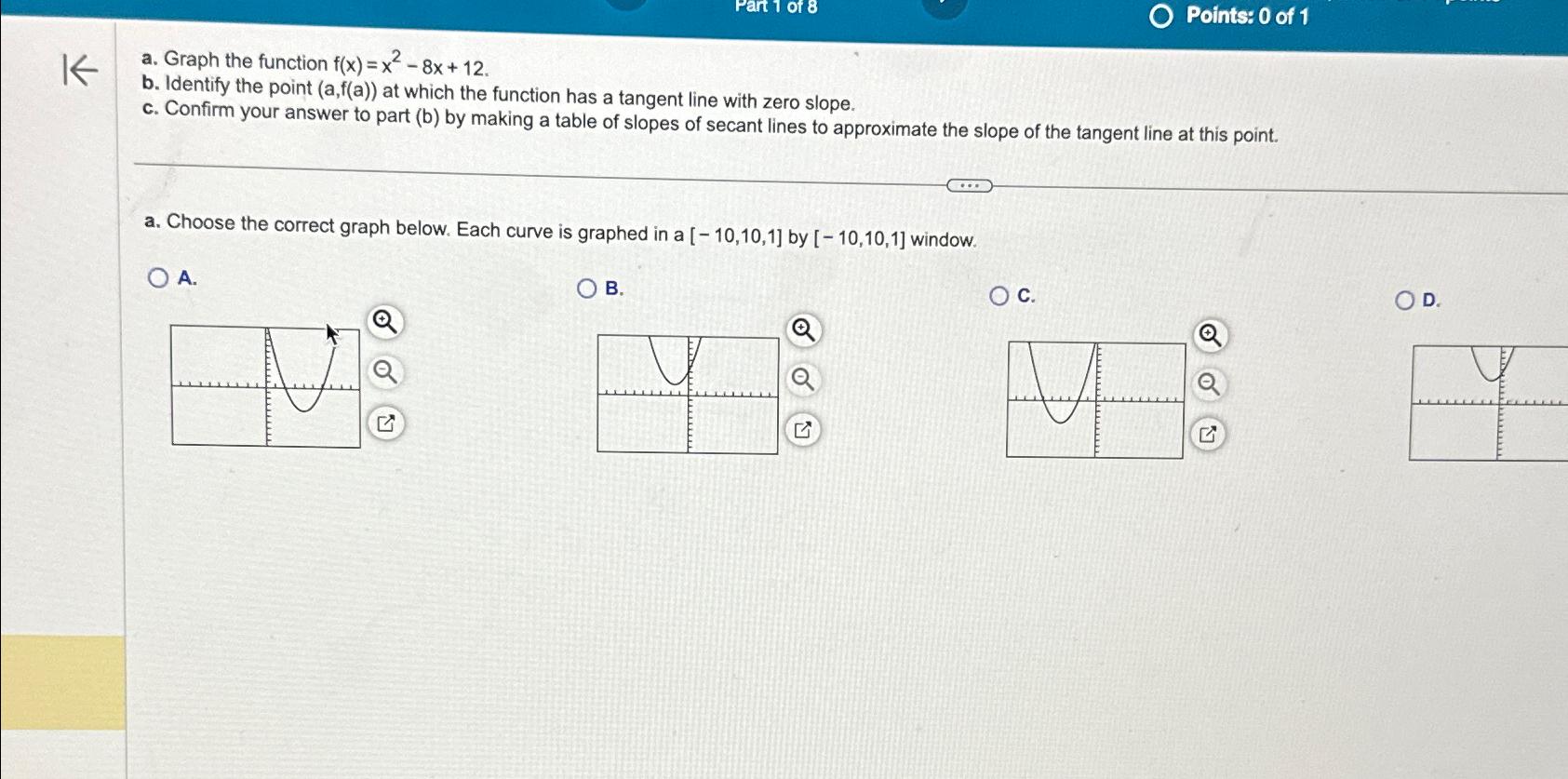Solved a. Graph the function f(x)=x^(2)-8x+12.\\nPoints: 0 | Chegg.com