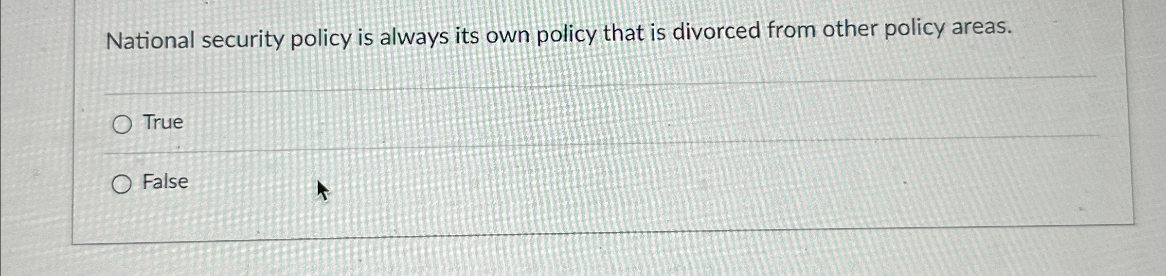 Solved National security policy is always its own policy | Chegg.com