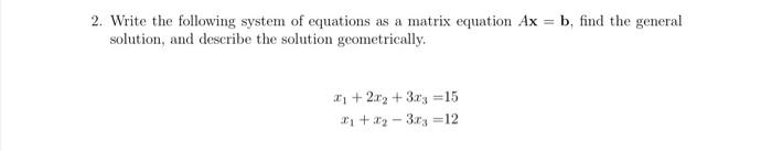 Solved 2. Write the following system of equations as a | Chegg.com