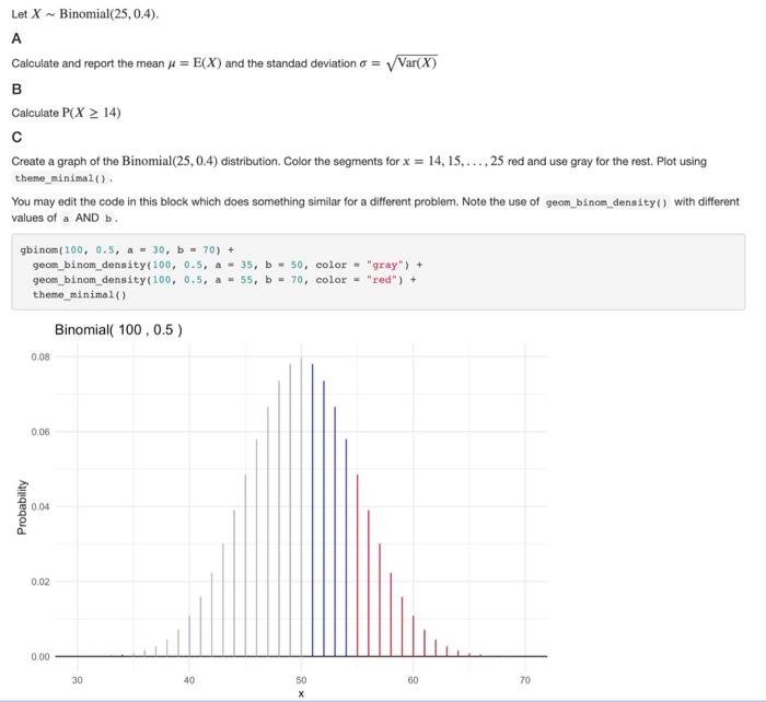 Solved Let X∼Binomial(25,0.4). A Calculate and report the | Chegg.com
