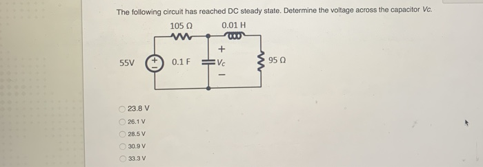 Solved The following circuit has reached DC steady state. | Chegg.com