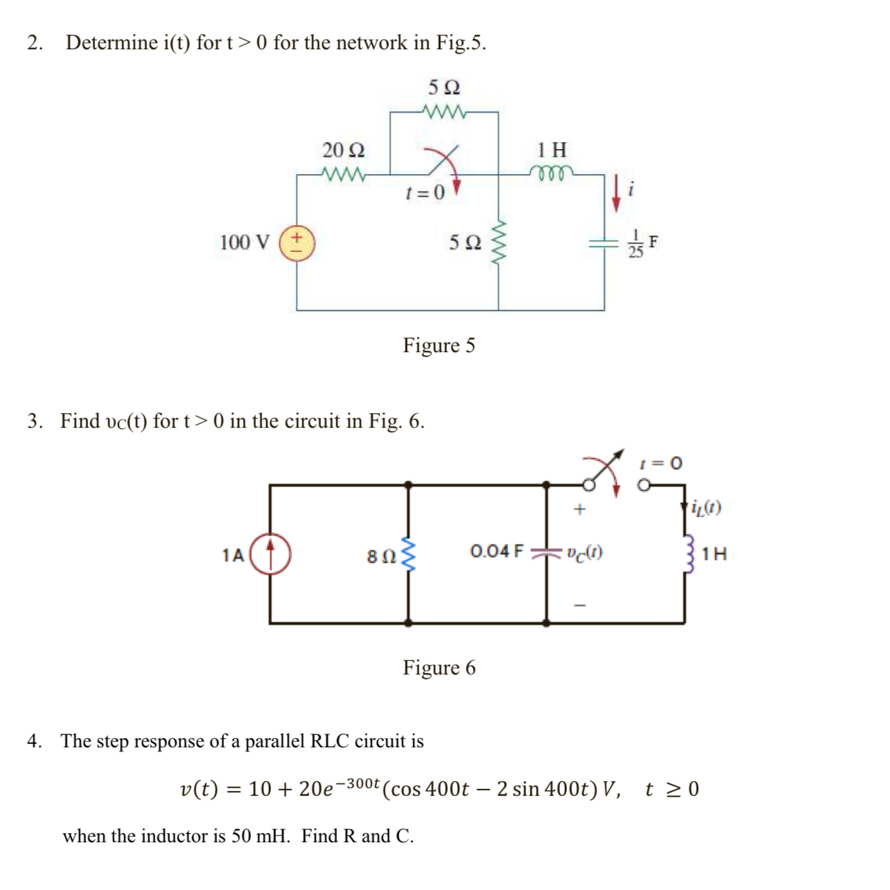 Solved How to solve Determine i(t) ﻿for t>0 ﻿for the network | Chegg.com