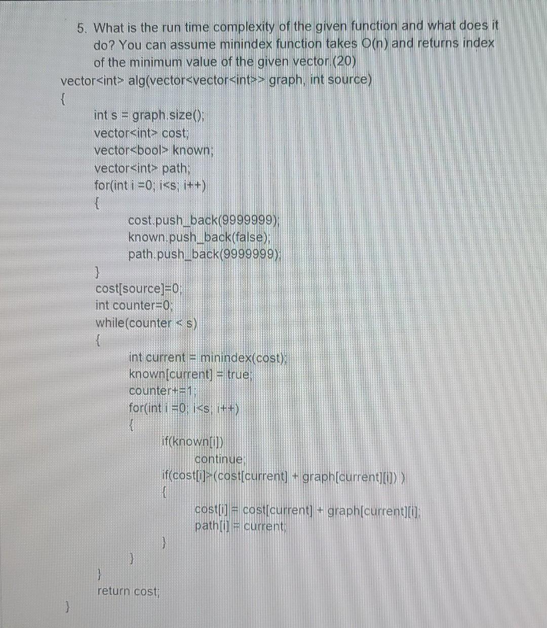 Solved 5. What is the run time complexity of the given | Chegg.com