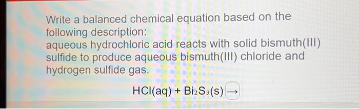 Solved Write A Balanced Chemical Equation Based On The