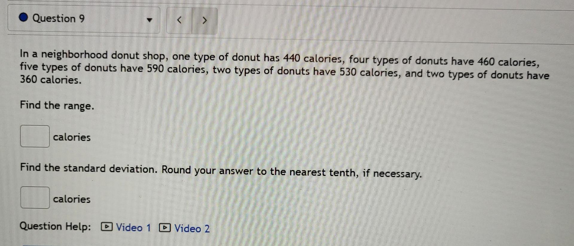 Solved Question 9In a neighborhood donut shop, one type of | Chegg.com