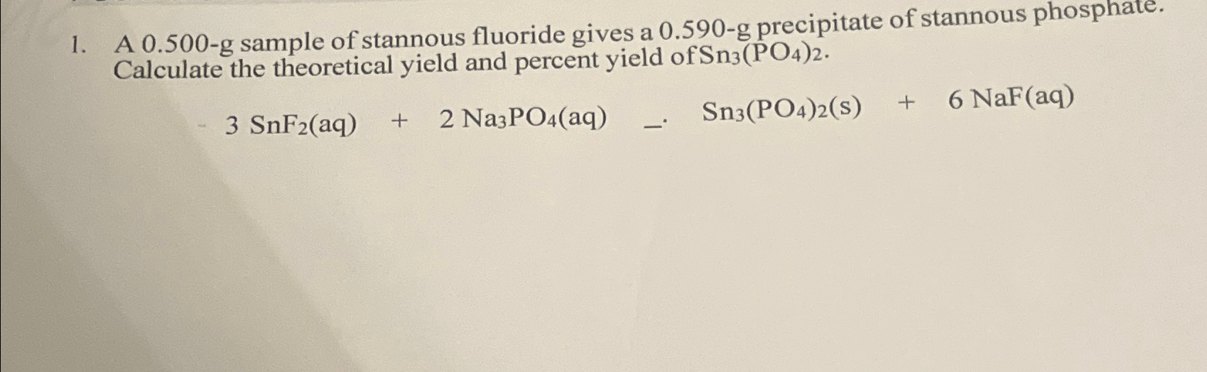 Solved A 0.500g ﻿sample of stannous fluoride gives a 0.590g | Chegg.com