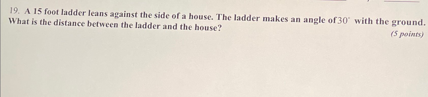 Solved A 15 ﻿foot ladder leans against the side of a house. | Chegg.com