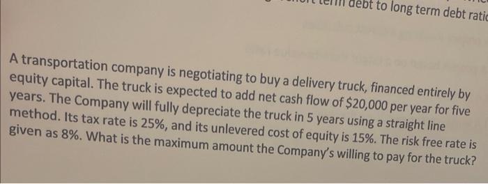 Solved A transportation company is negotiating to buy a | Chegg.com