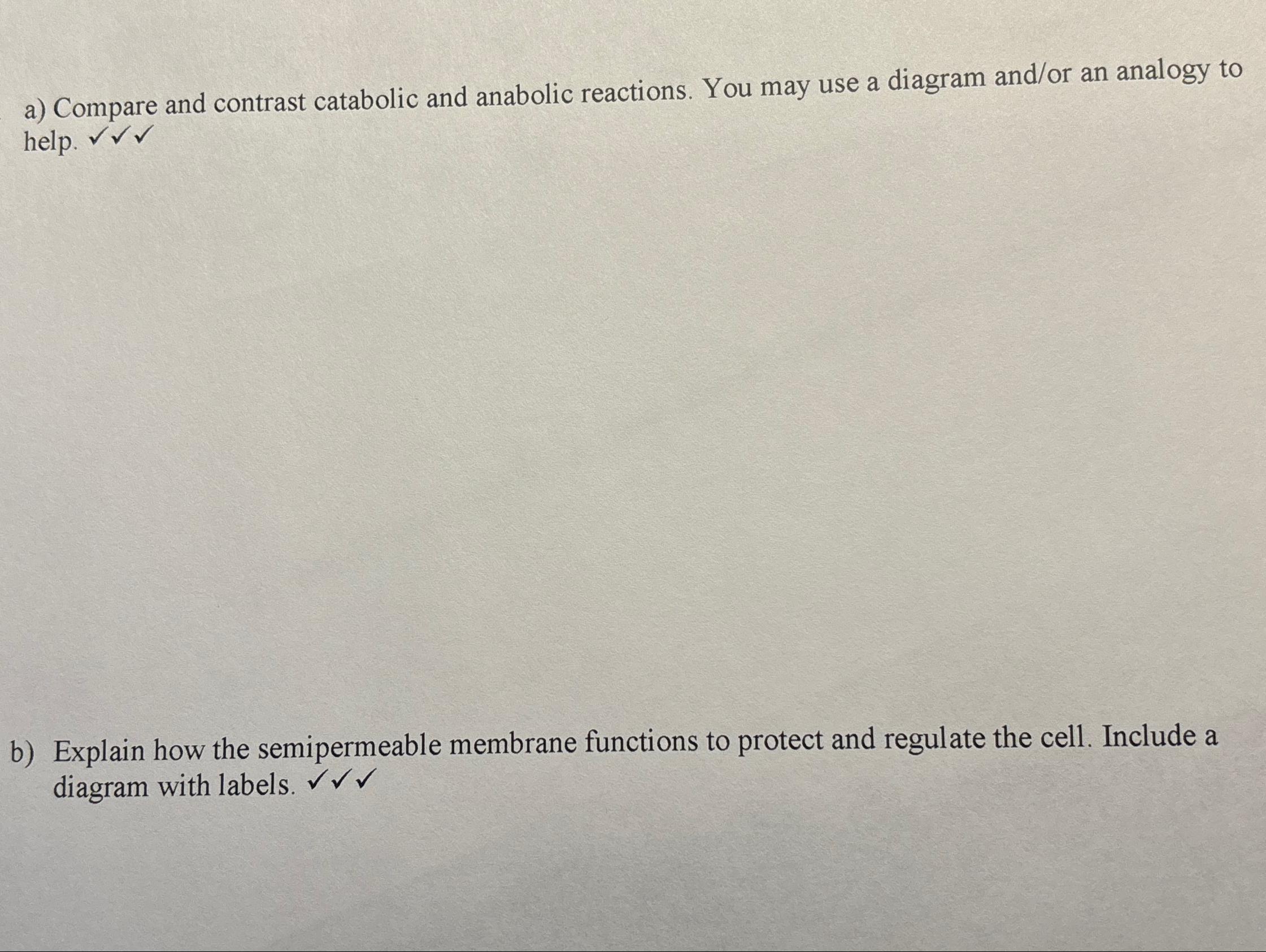 Solved a) ﻿Compare and contrast catabolic and anabolic | Chegg.com