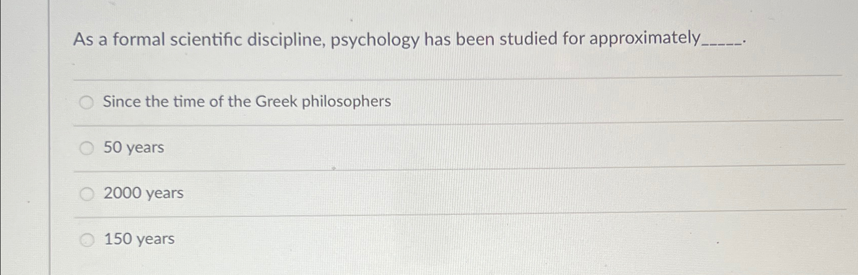 Solved As a formal scientific discipline, psychology has | Chegg.com