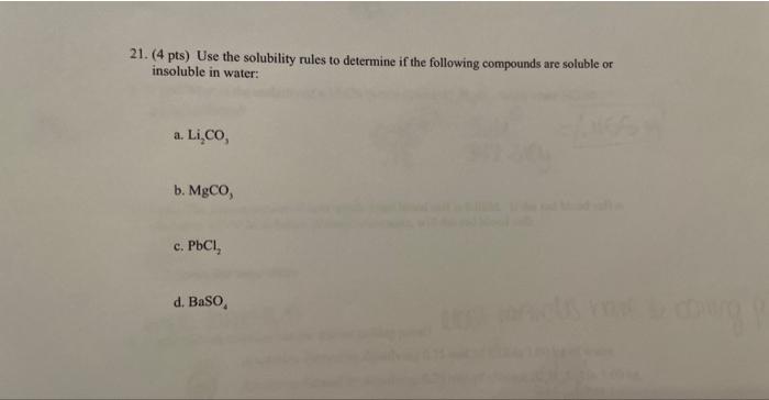 Solved 21. (4 pts) Use the solubility rules to determine if | Chegg.com
