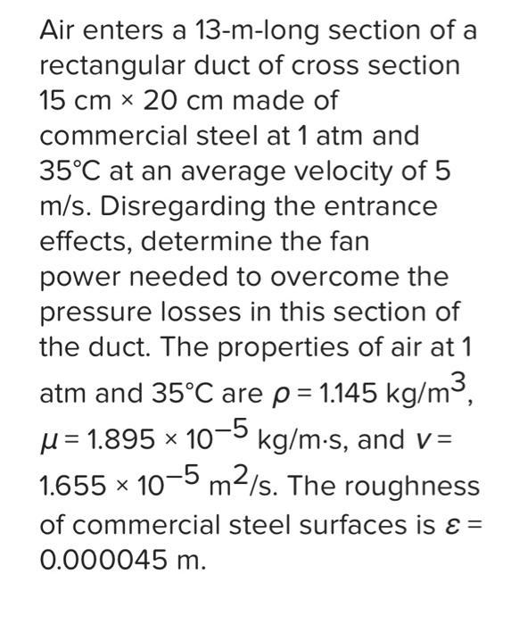 Solved Air enters a 13-m-long section of a rectangular duct | Chegg.com